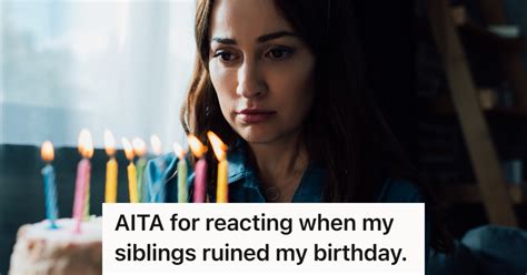 Womans Half Siblings Criticize Her On Her Birthday But When Their Mom