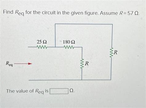 Solved Find Req For The Circuit In The Given Figure Assume