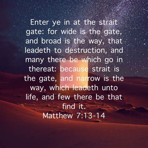 Matthew 7 14 Because Strait Is The Gate And Narrow Is The Way Which
