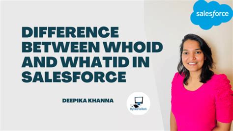 Difference Between WhoId And WhatId In Salesforce