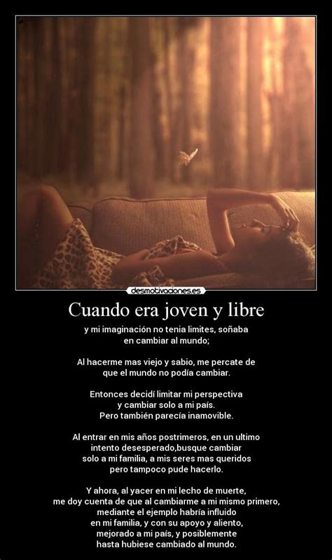 Cuando Era Joven Y Libre Desmotivaciones