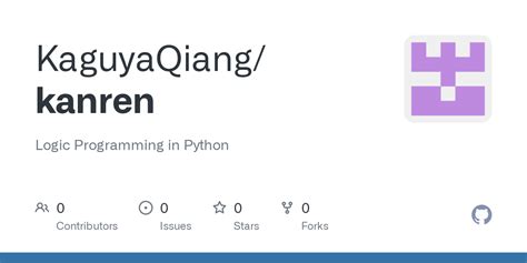 GitHub KaguyaQiang Kanren Logic Programming In Python