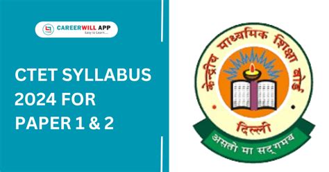 Ctet Syllabus 2025 For Paper 1 And 2 Detailed Syllabus Careerwill App