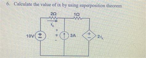 solved 6 calculate the value of ix by using superposition