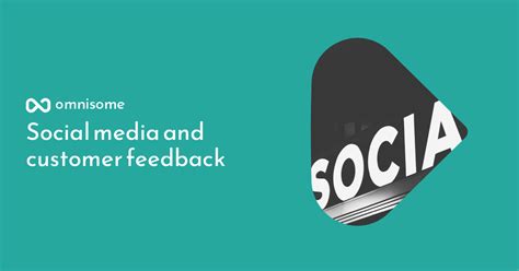 Social Media And Customer Feedback Omnisome