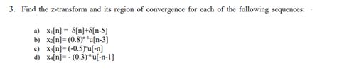 Solved Find The Z Transform And Its Region Of Convergence Chegg