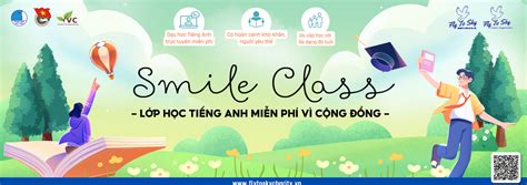 Dự án Lớp Học Miễn Phí Smile Class Tuyển Tình Nguyện Viên Giai đoạn 3
