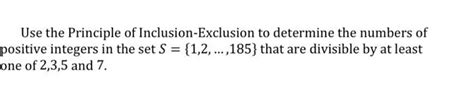Solved Use The Principle Of Inclusion Exclusion To Determine Chegg