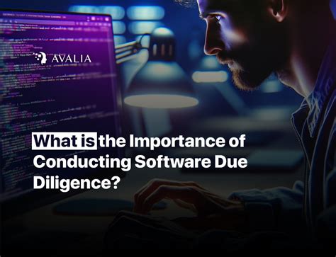 What Is The Importance Of Conducting Software Due Diligence