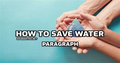 Paragraph How To Save Water 100 150 200 300 And 400 Words
