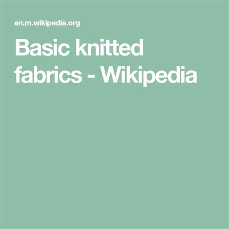 Basic Knitted Fabrics Wikipedia Knitted Knitted Fabric Fabric