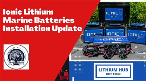 Ionic Lithium Marine Batteries Installation Avoid Common Installation