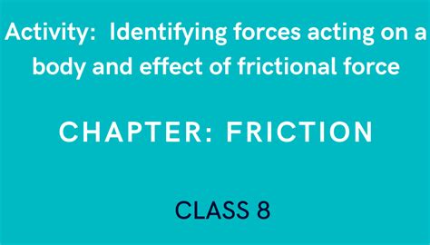Identifying Forces Acting On A Body And Effect Of Frictional Force In