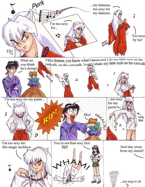 Inuyasha I M Too Sexy By Tresmaxwell On Deviantart