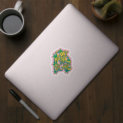 Dont Panic Its Organic Typography Cannabis Sticker Teepublic