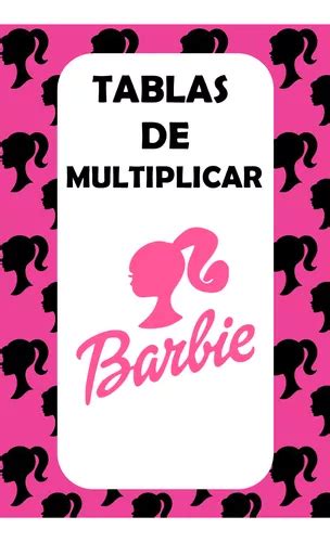 Tablas De Multiplicar Imprimibles Barbie En Venta En Raul Romanillo Ahome Sinaloa Por Sólo 90