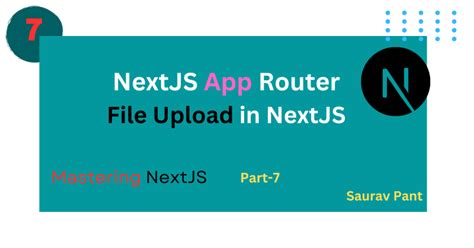 Saurav Pant On Linkedin File Upload On Nextjs 13