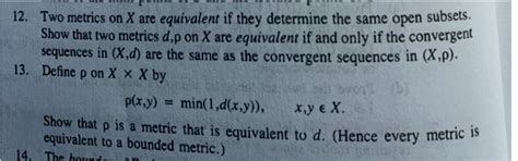[get answer] 12 two metrics on x are equivalent if they determine the