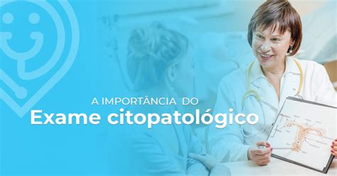 A Importância Do Exame Citopatológico Na Saúde Da Mulher Exames