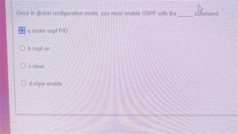 Solved Once In Global Configuration Mode You Must Enable Chegg Com