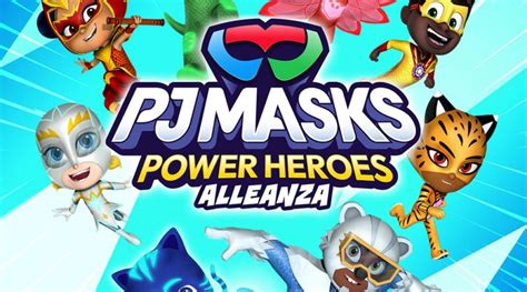 Pj Mask Power Heroes Mighty Alliance Uscirà Il 15 Marzo Nextplayerit
