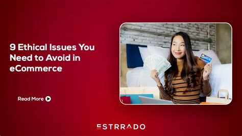 9 Ethical Issues You Need To Avoid In Ecommerce Estrrado