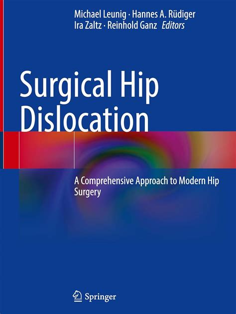 Surgical Hip Dislocation A Comprehensive Approach To Modern Hip
