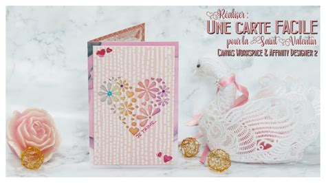 Réaliser Une Carte Facile Pour La Saint Valentin Youtube