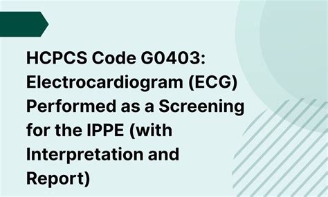 Hcpcs Code G0403 Electrocardiogram Ecg Performed As A Screening For