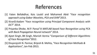 A Comparative Review Of Various Approaches For Feature Extraction In Face Recognition PPT