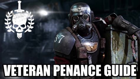 Warhammer 40k Darktide Veteran Penances Guide Youtube