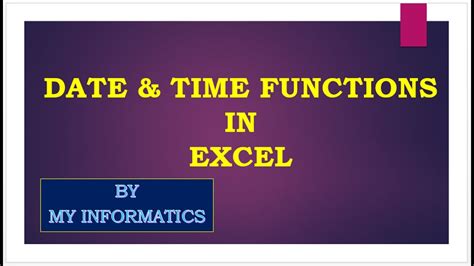 Excel Tutorial Date And Time Functions Youtube