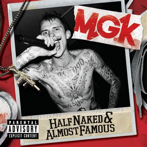 Mgk Half Naked Almost Famous Lyrics And Tracklist Genius