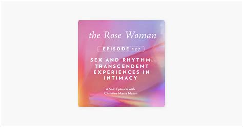 ‎the Rose Woman Sex And Rhythm Transcendent Experiences In Intimacy