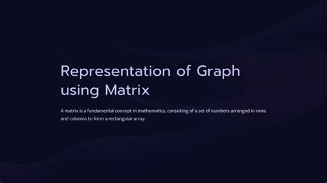 Graph Representation Using Matrices