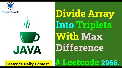 Leetcode 2966 Divide Array Into Arrays With Max Difference Greedy Sorting Java Solution