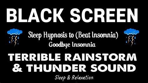 Sleep Hypnosis To Beat Insomnia With Terrible Rainstorm Thunder