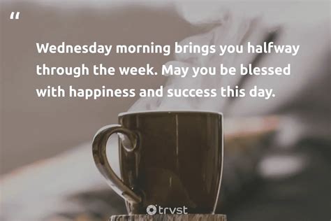 57 Wednesday Quotes And Mid Week Sayings For Hump Day