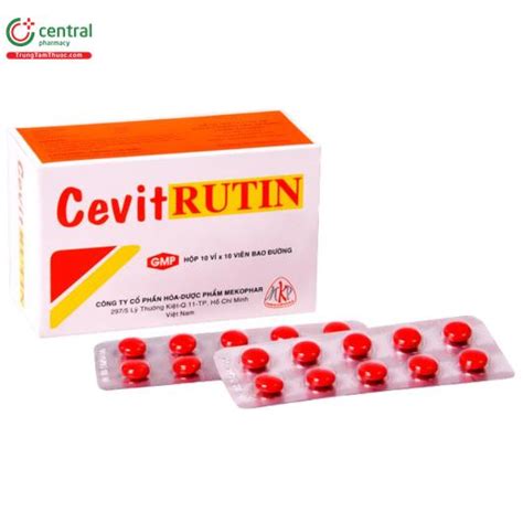 Thuốc Cevit Rutin Mekophar Tăng Sức Bền Và Giảm Tính Thấm Mao Mạch