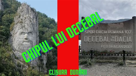 Chipul Lui Decebal Clisura Dun Rii Youtube