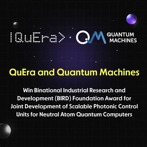 Qbn News › Quantum Machines And Quera Computing Win Binational