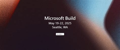 Microsoft Build 2025 пройдёт с 19 по 22 мая Community