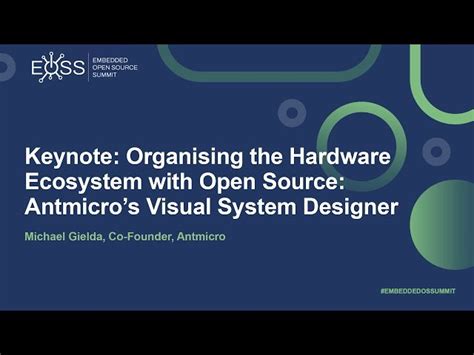 Free Video Organizing The Hardware Ecosystem With Open Source Antmicros Visual System