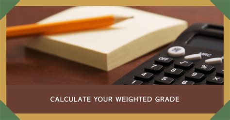 Calculate Your Weighted Grade A Comprehensive Guide