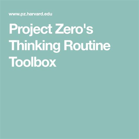 Project Zeros Thinking Routine Toolbox Tool Box Routine Projects