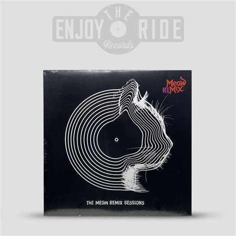 Meow Mix The Meow Remix Sessions Distro Title Enjoy The Ride Records