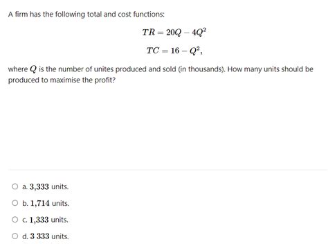 Solved The Demand Function Q And Cost Function Cq Of A