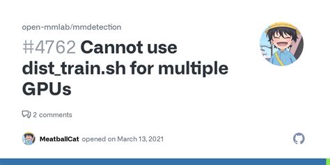 Cannot Use Disttrainsh For Multiple Gpus · Issue 4762 · Open Mmlab