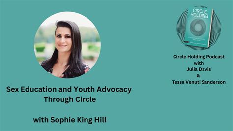 Sex Education Through Circle Lifting Youth Voices With Dr Sophie King