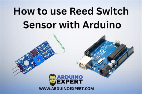 how to use reed switch with arduino arduino expert